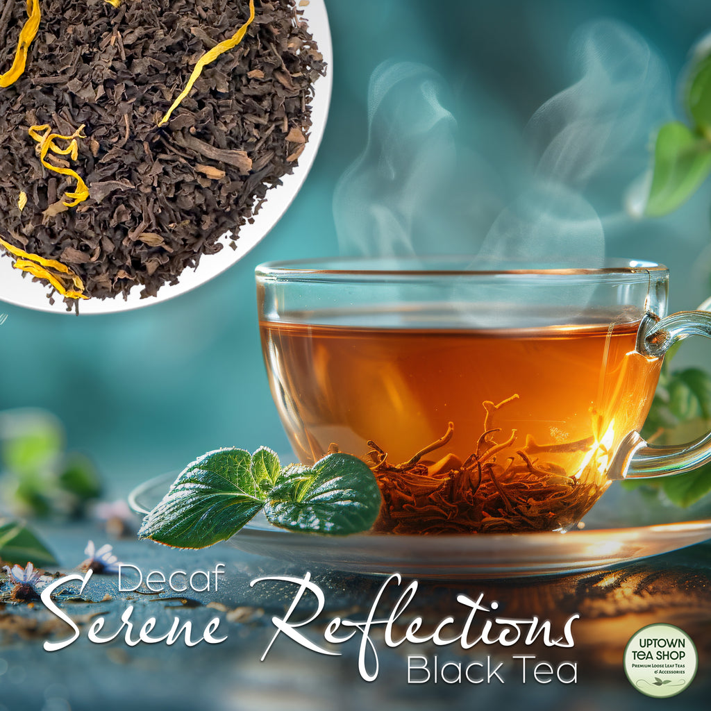 Decaf Serene Reflections | Black Tea – Uptown Tea Shop LLC