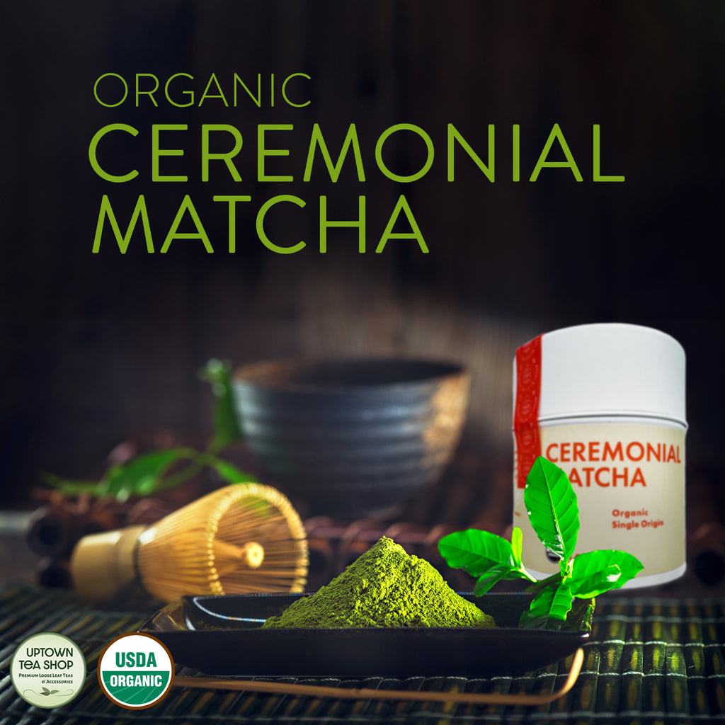 Organic Ceremonial Matcha | Green Tea – Uptown Tea Shop LLC