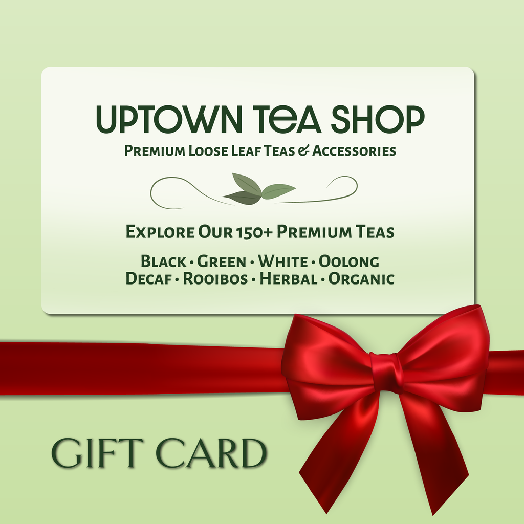 Uptown Tea Shop Gift Card -$15 – Uptown Tea Shop LLC